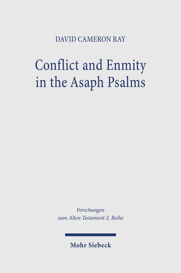 Conflict and Enmity in the Asaph Psalms by David Ray – Australian ...